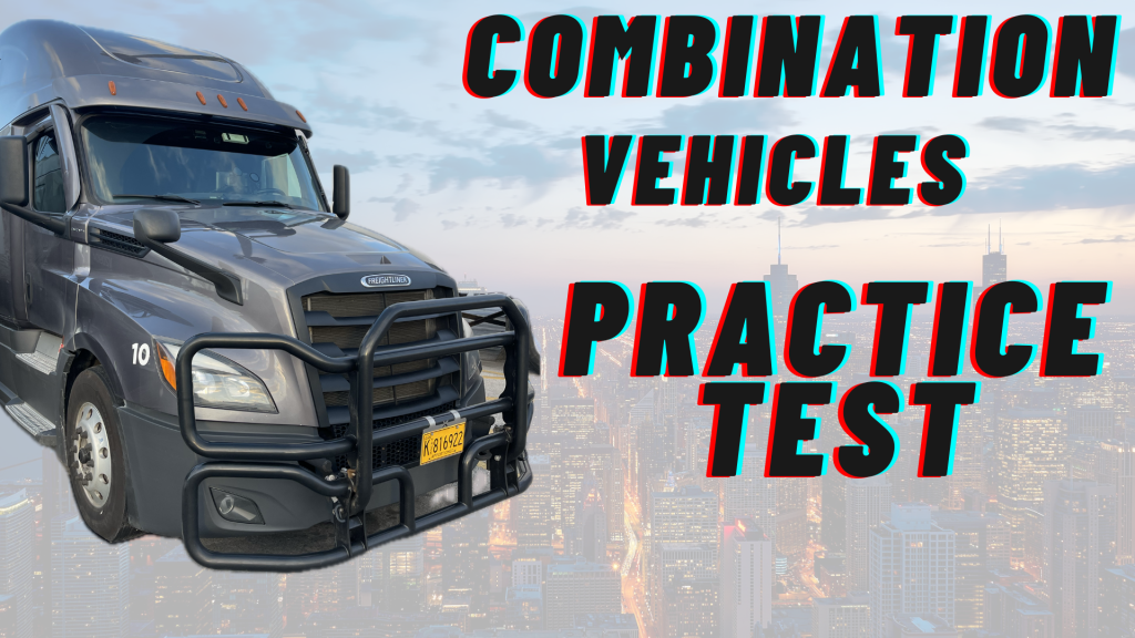 CDL Combination Vehicles Practice Test - Freight Relocators